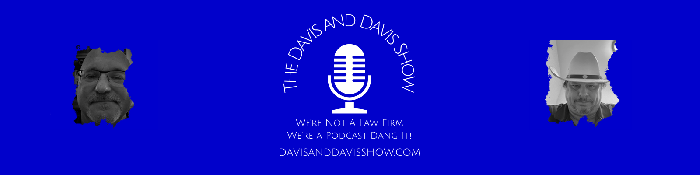 The Davis and Davis Podcast Home